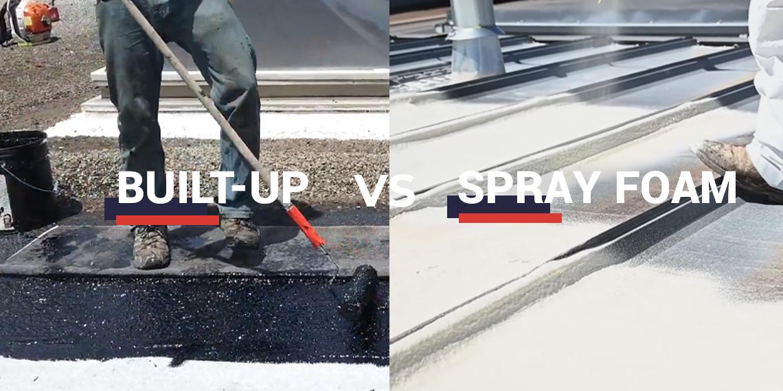 Built-Up vs. Spray Foam Roofing: The Pros and Cons of Both